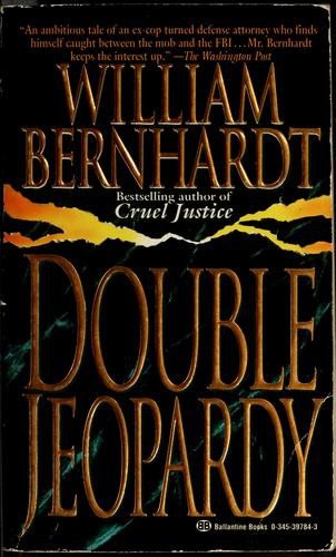 Double Jeopardy by William Bernhardt (1995) – BR00073 (2000) – 🐸🐸🐸🐸⚪ ...